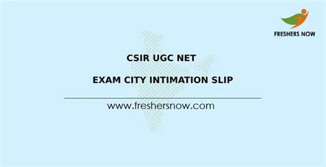 Csir Ugc Net Exam City Intimation Slip 2025 Out