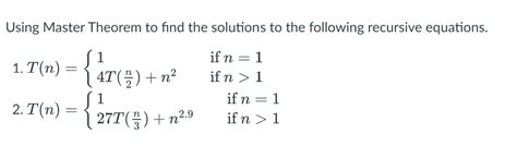 Solved Using Master Theorem To Find The Solutions To The