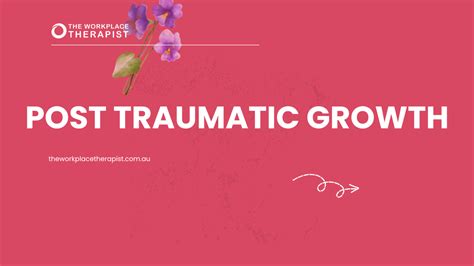 Post Traumatic Growth