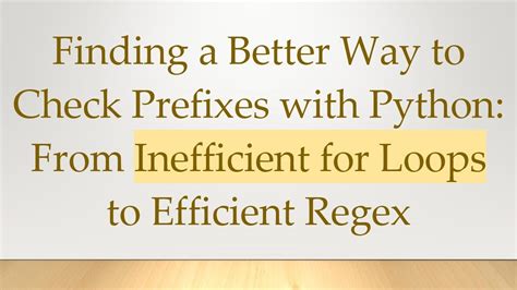 Finding A Better Way To Check Prefixes With Python From Inefficient For Loops To Efficient