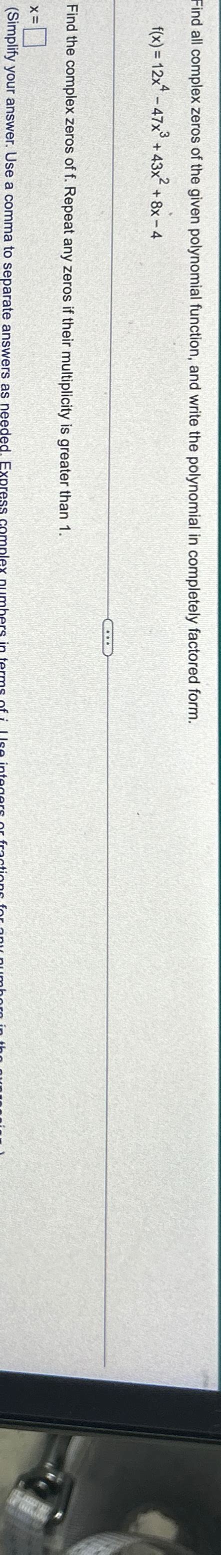 Find All Complex Zeros Of The Given Polynomial