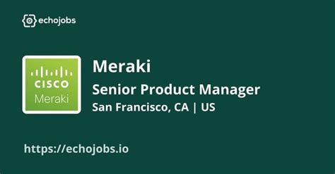 meraki is hiring senior product manager ai and analytics usd 184k 266k [san francisco ca