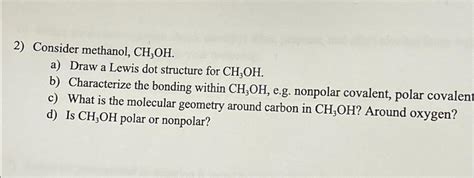 Solved Consider Methanol Ch3oh A ﻿draw A Lewis Dot