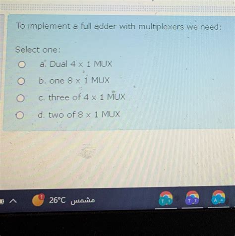 Solved To Implement A Full Adder With Multiplexers We