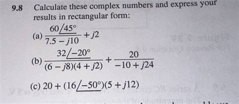solved 9 8 ﻿calculate these complex numbers and express your