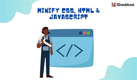 Minify CSS HTML JavaScript Tips Meningkatkan Performa Website