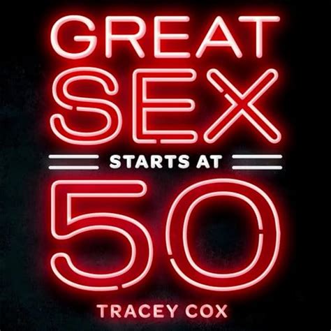 Great Sex Starts At 50 By Tracey Cox Audiobook Audible Com