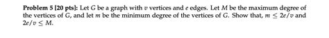 Solved Problem 5 20pts Let G Be A Graph With V Vertices