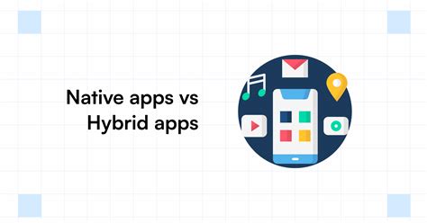 Native Apps Vs Hybrid App Comparison 5 Top Key Differences