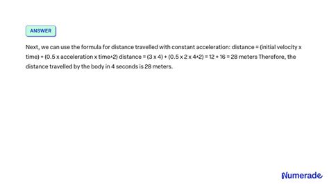 solved a body with initial velocity 3 metre per second move with the