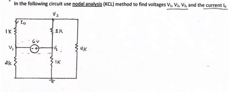 Solved In The Following Circuit Use Nodal Analysis KCL Chegg