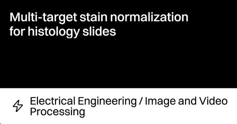 Multi Target Stain Normalization For Histology Slides