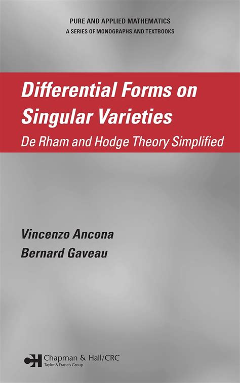 Differential Forms On Singular Varieties De Rham And Hodge Theory Simplified Chapman And Hall