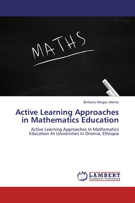 Active Learning Approaches In Mathematics Education 978 3 8454 7076 4