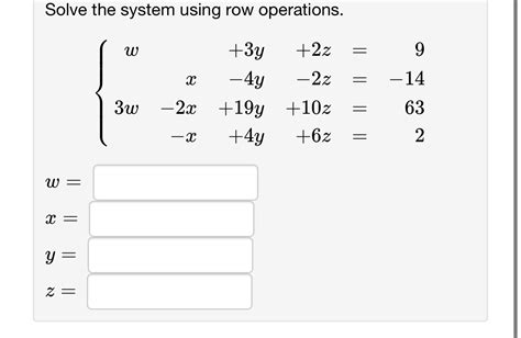 Solved Solve The System Using Row