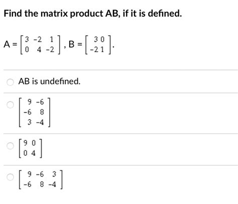 solved find the matrix product ab ﻿if it is
