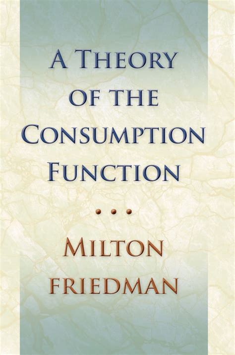 Theory Of The Consumption Function Princeton University Press
