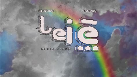 Silent Bob Sick Budd Lei È Official Lyric Video Youtube