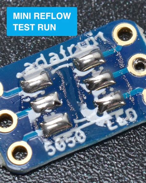 Adafruit Industries On Linkedin Mini Reflow Test Run Collins Lab