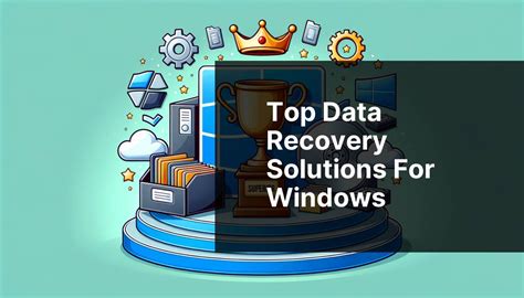 Top Data Recovery Solutions For Windows