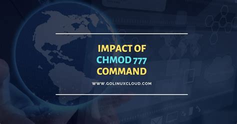 Know Impacts Of Chmod 777 Command Be Cautious Golinuxcloud