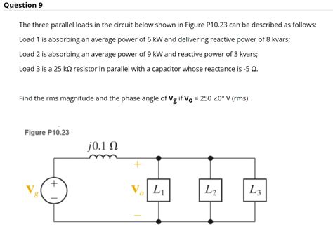 Question 9 The Three Parallel Loads In The Circuit Below Shown In Figure P1023 Can Be Described