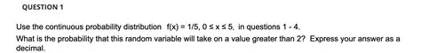 Solved Use The Continuous Probability Distribution Chegg
