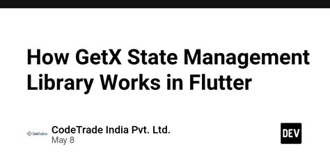 how getx state management library works in flutter dev community