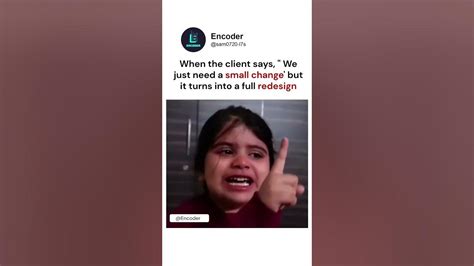 Just Client Things Who Else Can Relate Encoder Shorts Code Codingmemes Funny Memes