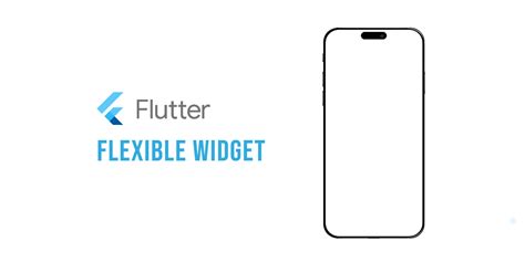 Flutter Flexible Widget