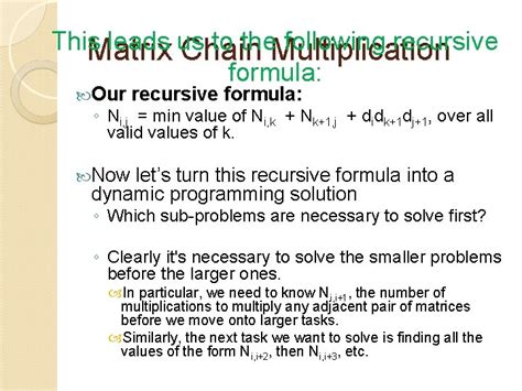 More Dynamic Programming Matrix Chain Multiplication Matrix Chain