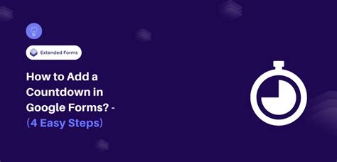 How To Add A Countdown In Google Forms Easy Steps Extended Forms