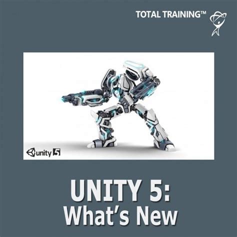 Unity 5 Whats New Totaltraining Elearning Onlinecourses