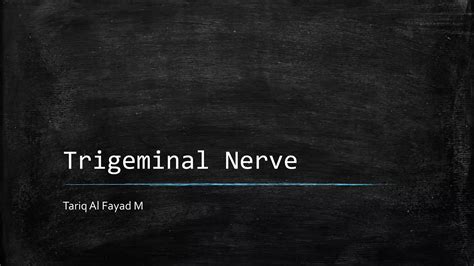 Trigeminal Nerve Ppt