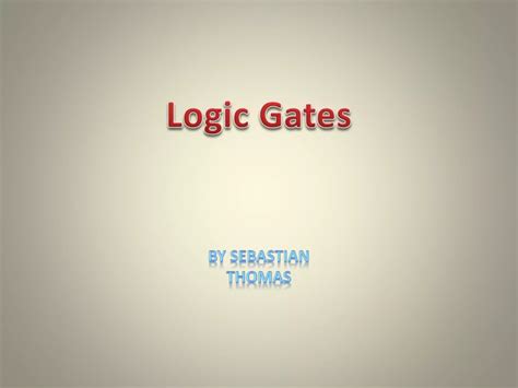 Logic Gates In Computing Gcse Ocr Explained Ppt