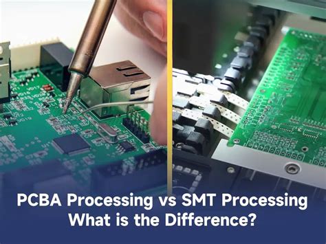 Pcba Processing Vs Smt Processing What Is The Difference Ibe Electronics