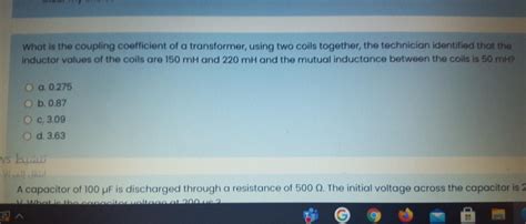 Solved What Is The Coupling Coefficient Of A Transformer Chegg Com