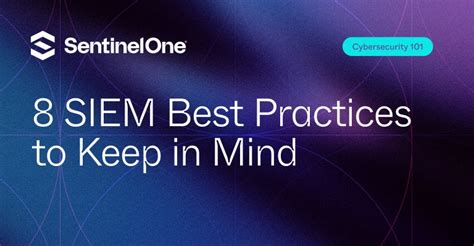 8 Siem Best Practices To Keep In Mind