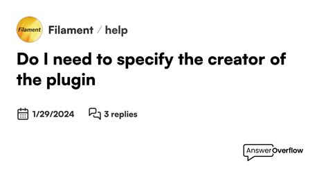 Do I Need To Specify The Creator Of The Plugin Filament