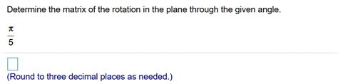 Solved Determine The Matrix Of The Rotation In The Plane Chegg