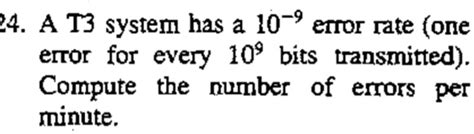 4 A T3 System Has A 10 9 Error Rate One Error For Every 109 Bits