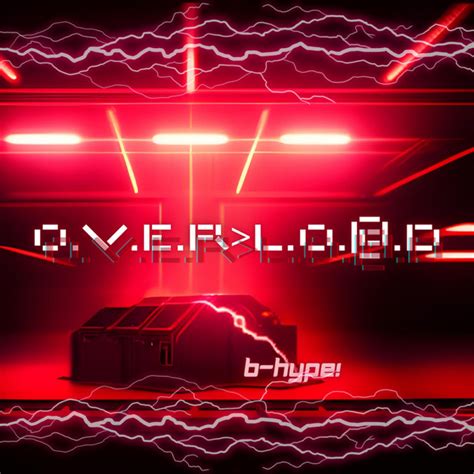 0verlod Song And Lyrics By B Hype Spotify
