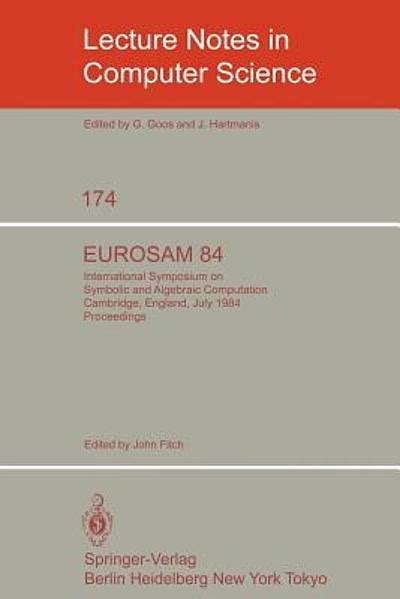 Eurosam 84 International Symposium On Symbolic And Algebraic