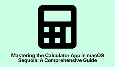 Mastering The Calculator App In Macos Sequoia A Comprehensive Guide