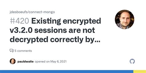 Existing Encrypted V320 Sessions Are Not Decrypted Correctly By V441 Cannot Read Property