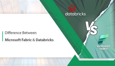 Difference Between Microsoft Fabric And Databricks Comparison