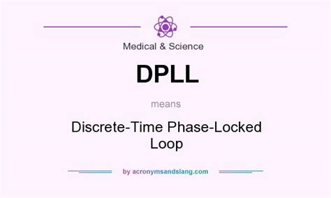 Dpll Discrete Time Phase Locked Loop In Medical And Science By