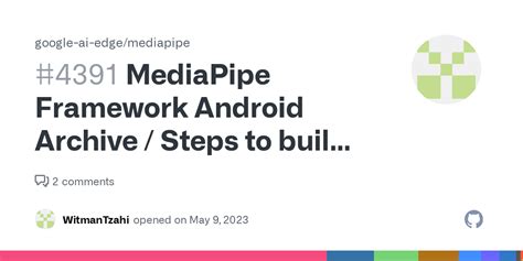 Mediapipe Framework Android Archive Steps To Build A Mediapipe