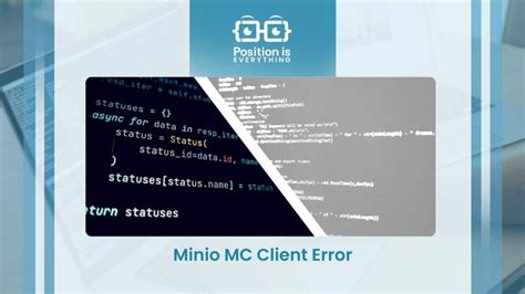 Minio Mc Client Error Log This Is What You Must Know Position Is