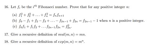 solved 16 ﻿let fi be ﻿the i th ﻿fibonacci number prove